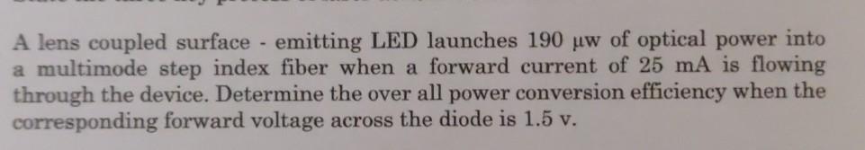 Solved A lens coupled surface - emitting LED launches 190 uw | Chegg.com