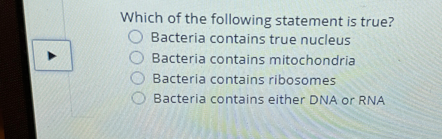 Solved Which of the following statement is true?Bacteria | Chegg.com