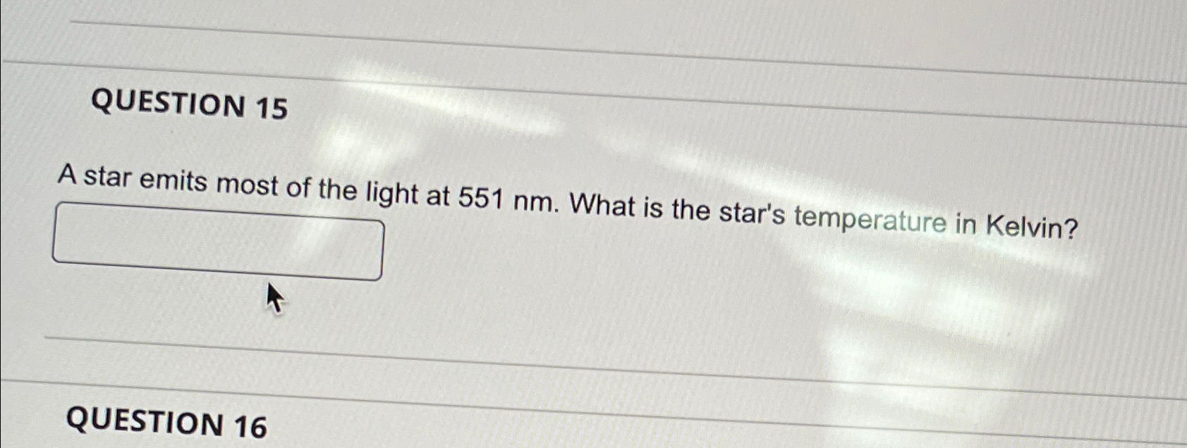Solved QUESTION 15A star emits most of the light at 551nm. | Chegg.com
