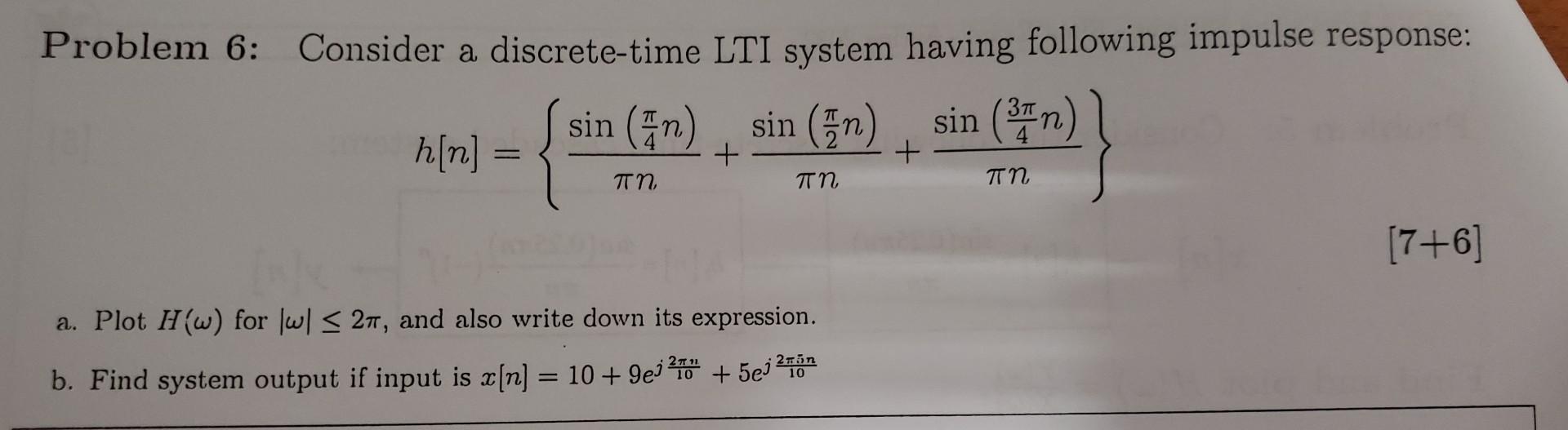 Solved . Problem 6: Consider a discrete-time LTI system | Chegg.com