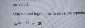 Solved provided.Use natural logarithms to solve the | Chegg.com