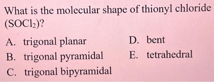 Solved What is the molecular shape of thionyl chloride | Chegg.com