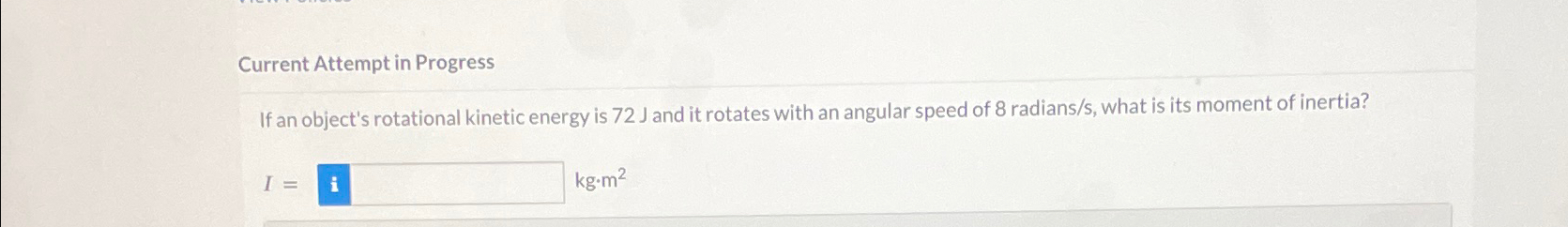Solved Current Attempt in ProgressIf an object's rotational | Chegg.com
