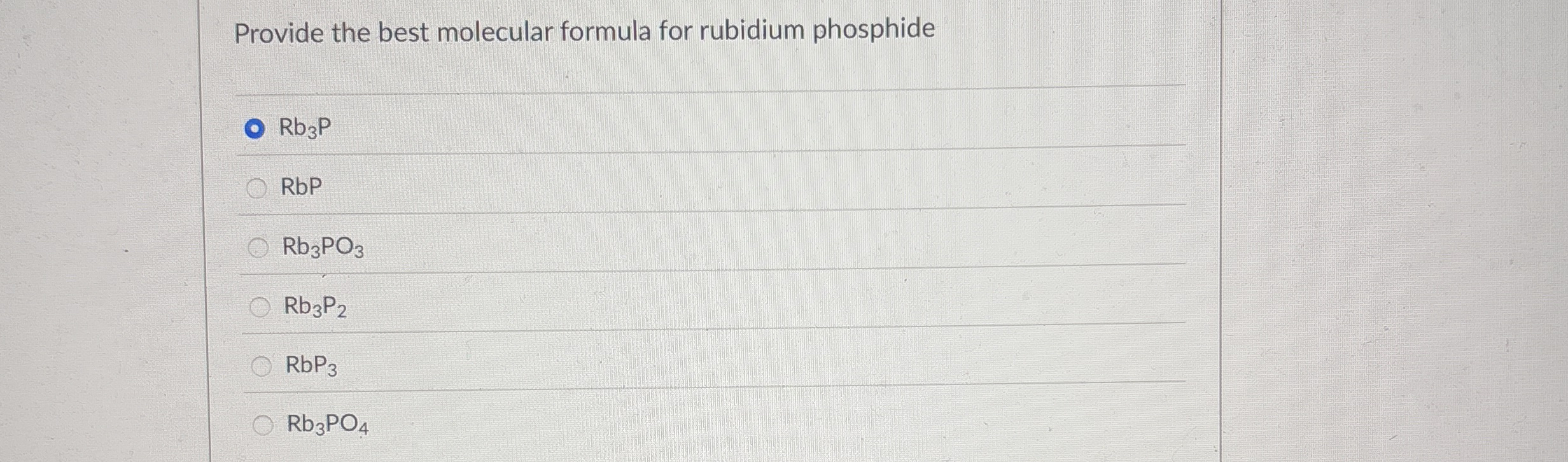Provide the best molecular formula for rubidium | Chegg.com