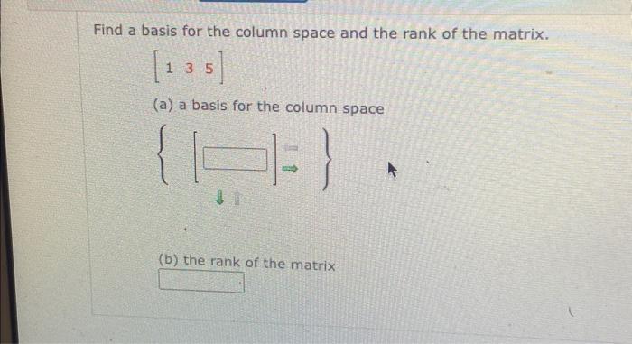 Solved Find a basis for the column space and the rank of the | Chegg.com