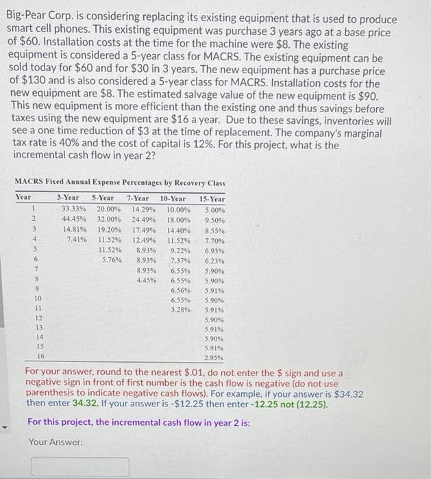 Solved Big-Pear Corp. is considering replacing its existing | Chegg.com