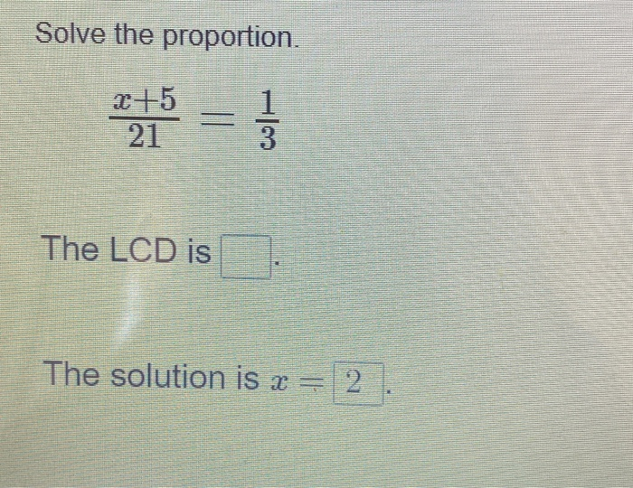 Solved Solve the proportion. The LCD is The solution is x = | Chegg.com