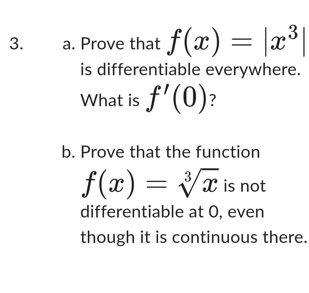Solved , ﻿a. ﻿Prove that f(x)=|x3| ﻿is differentiable | Chegg.com