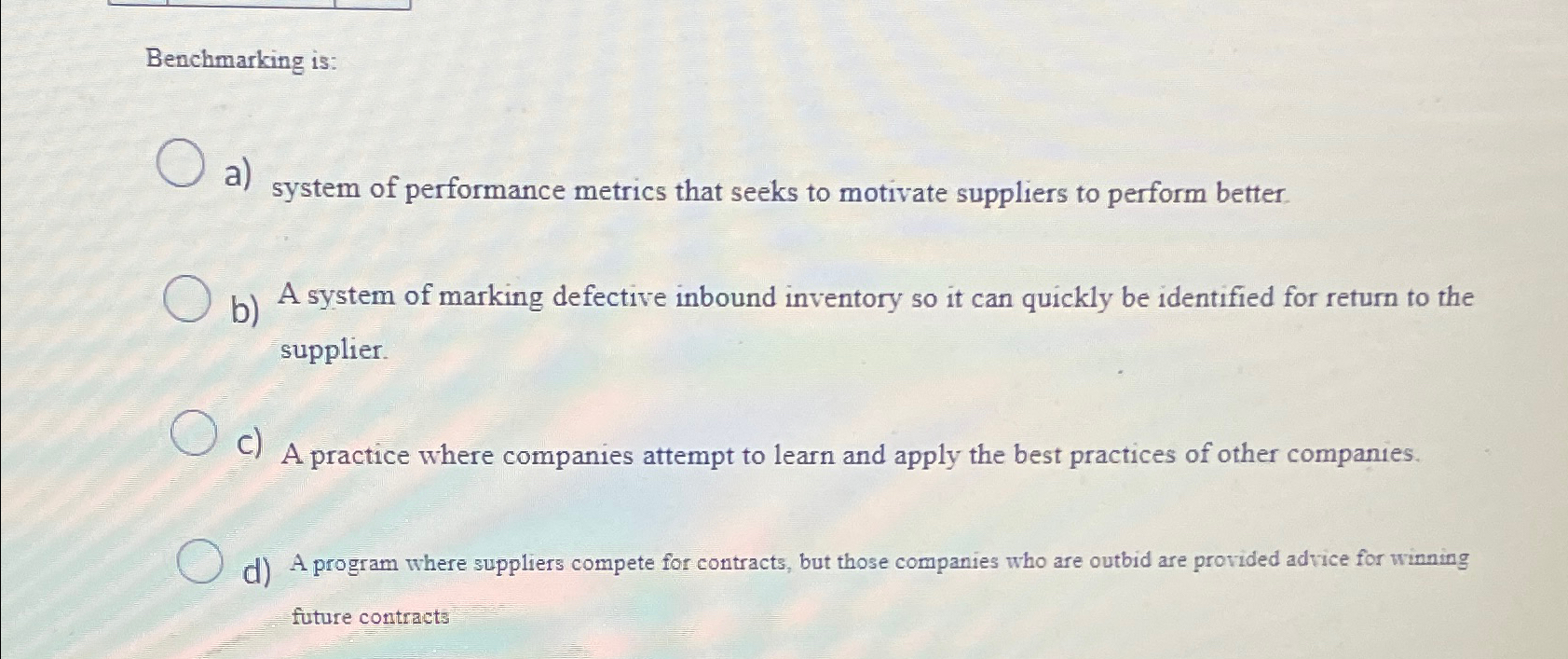 Solved Benchmarking is:a) ﻿system of performance metrics | Chegg.com