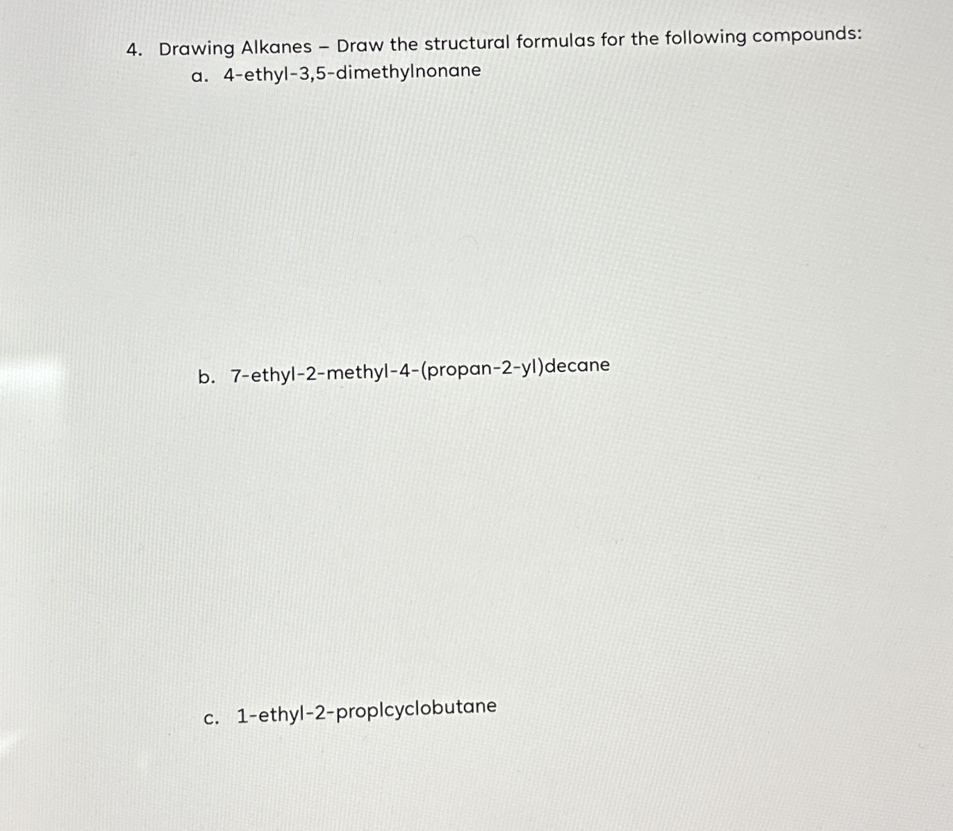 Solved Drawing Alkanes - ﻿Draw the structural formulas for | Chegg.com