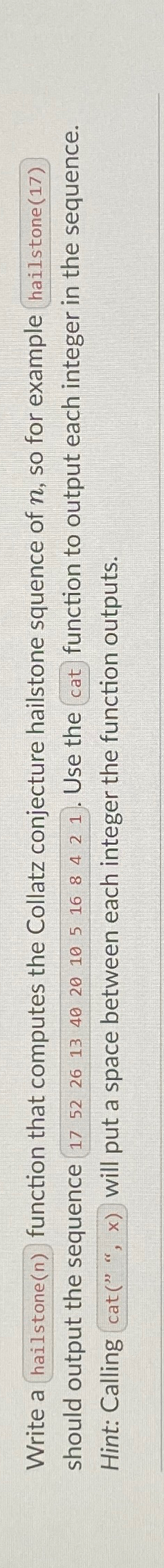 Solved Write A Function That Computes The Collatz Conjecture