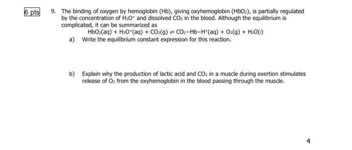 Solved 9. The binding of oxygen by hemoglobin (Hb), giving | Chegg.com