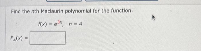 Solved Find the nth Maclaurin polynomial for the function. | Chegg.com