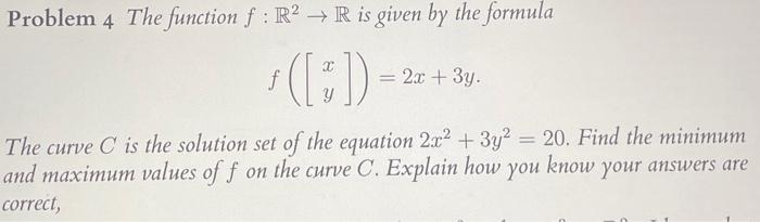 Solved Problem 4 The function f:R2→R is given by the formula | Chegg.com