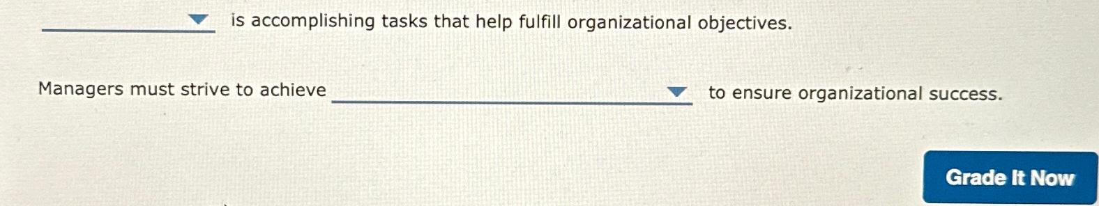 Solved is accomplishing tasks that help fulfill | Chegg.com