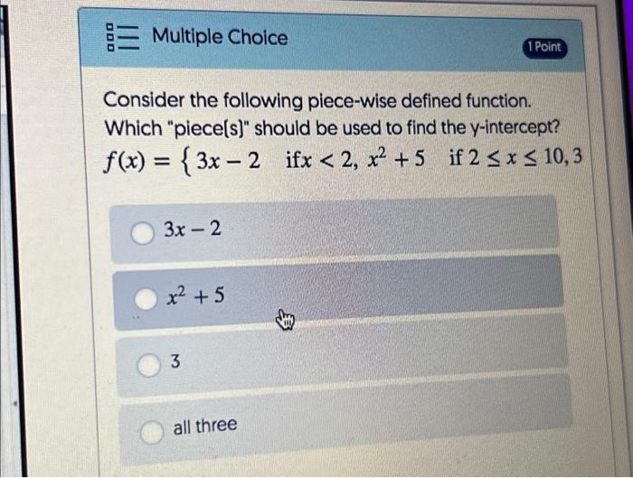 Solved Multiple Choice Consider the following piece-wise | Chegg.com