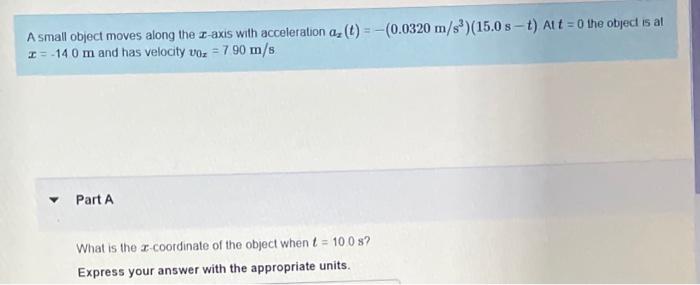 Solved A small object moves along the x-axis with | Chegg.com