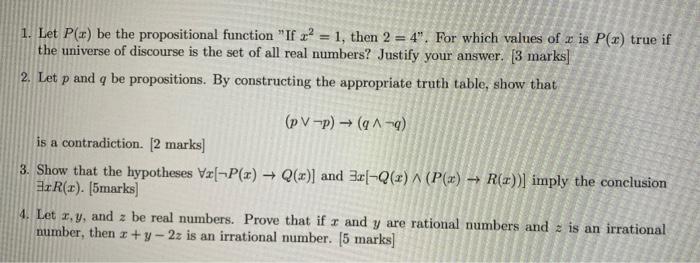 Solved 1. Let P(x) be the propositional function "If x2 = 1, | Chegg.com