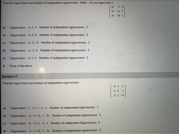 Solved Find the eigenvalues and number of independent | Chegg.com