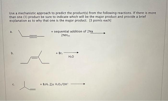 Solved Use a mechanistic approach to predict the product(s) | Chegg.com
