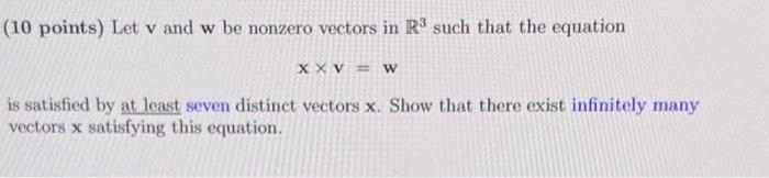 Solved (10 points) Let v and w be nonzero vectors in R3 such | Chegg.com Solved (10 points) Let v and w be nonzero vectors in R3 such | Chegg.com