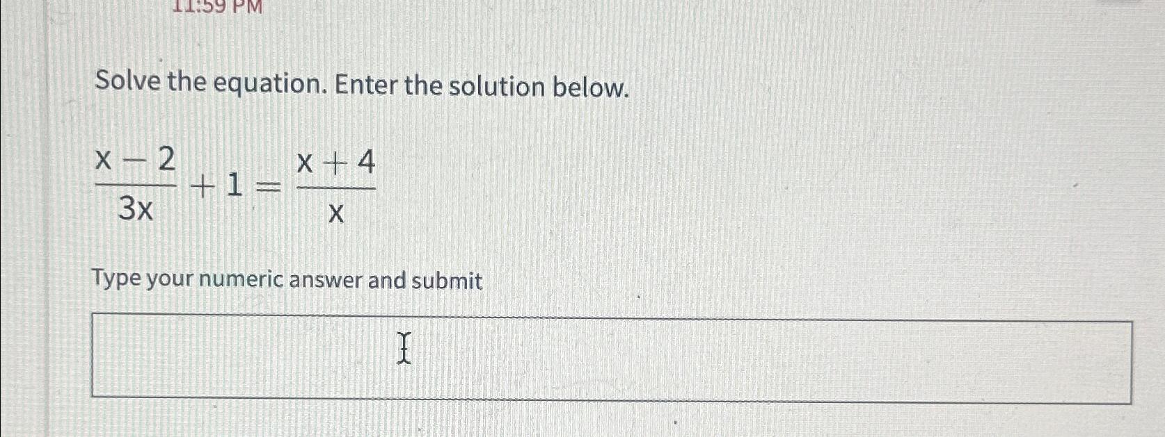 Solved Solve the equation. Enter the solution | Chegg.com