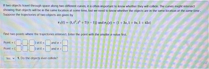 Solved If two objects travel through space along two | Chegg.com