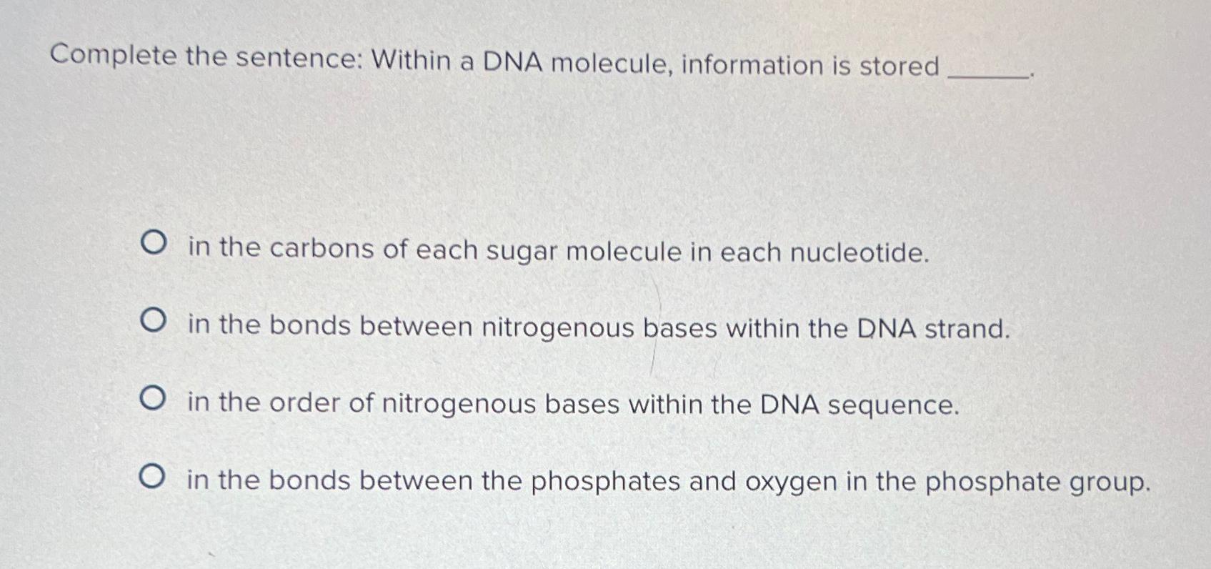 Solved Complete the sentence: Within a DNA molecule, | Chegg.com