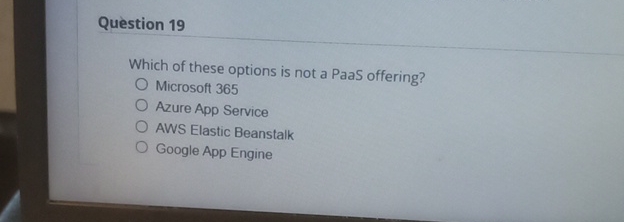 Solved Question 19Which of these options is not a PaaS | Chegg.com