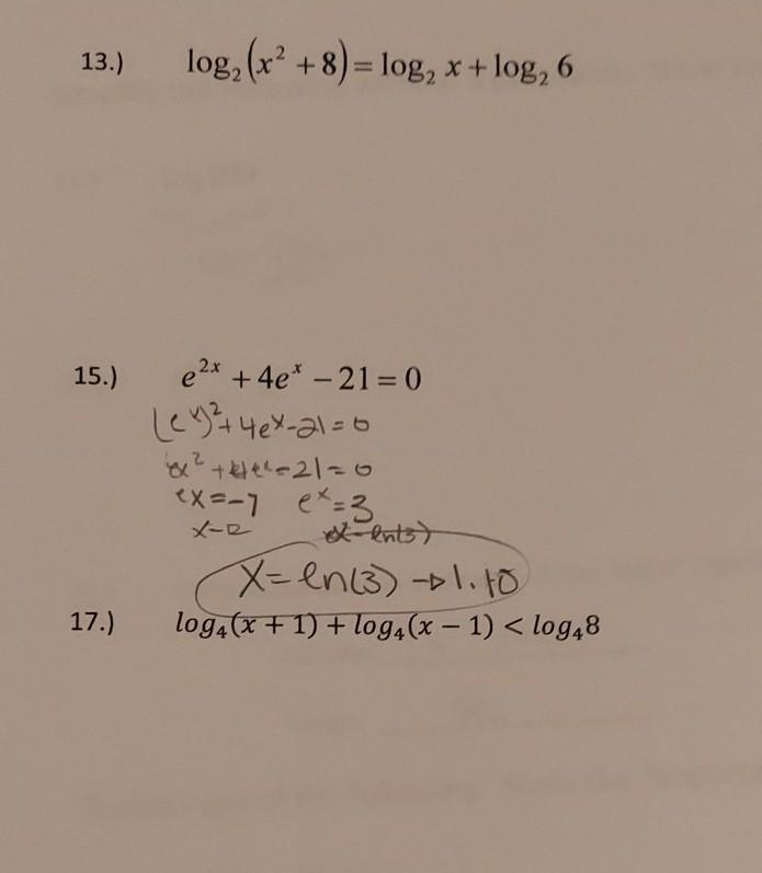 Solved 13.) log, (x² +8)=log, x +log, 6 15.) e2x + 4e* - 21 | Chegg.com