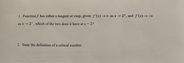 Solved 1. Function f has either a tangent or cusp, given | Chegg.com