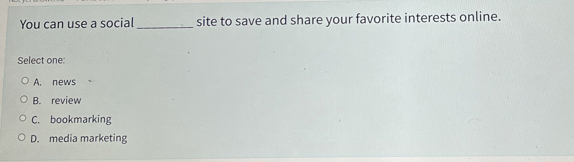 Solved You can use a social ﻿site to save and share your | Chegg.com