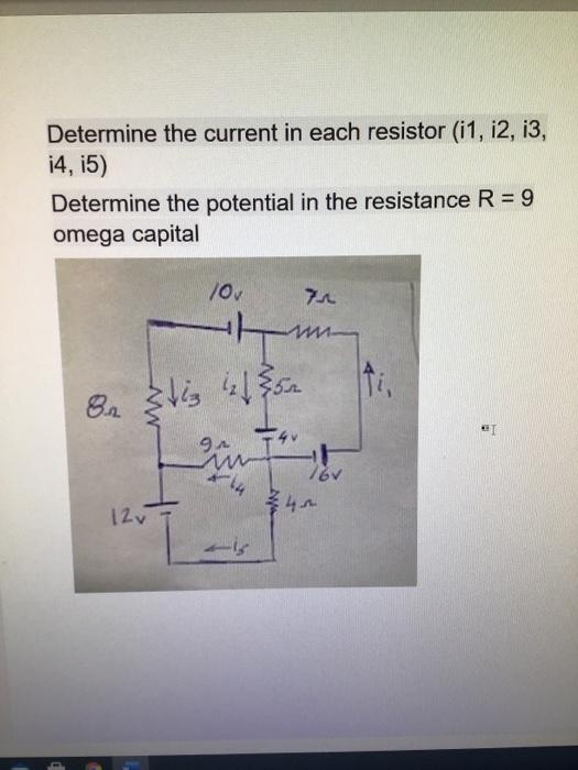 Solved Determine the current in each resistor (i1, i2, i3, | Chegg.com