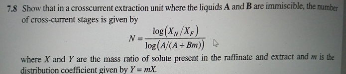 Solved 7.8 ﻿Show that in a crosscurrent extraction unit | Chegg.com
