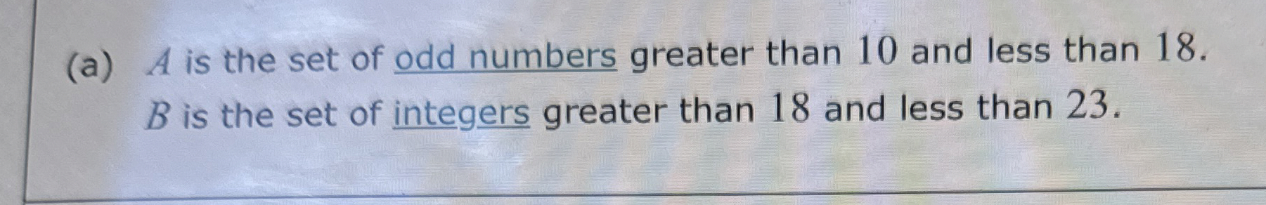 (a) A ﻿is the set of odd numbers greater than 10 ﻿and | Chegg.com