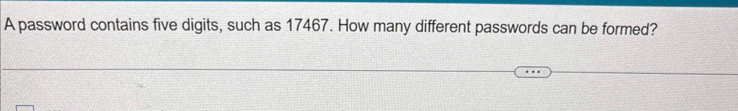 Solved A password contains five digits, such as 17467 . ﻿How | Chegg.com