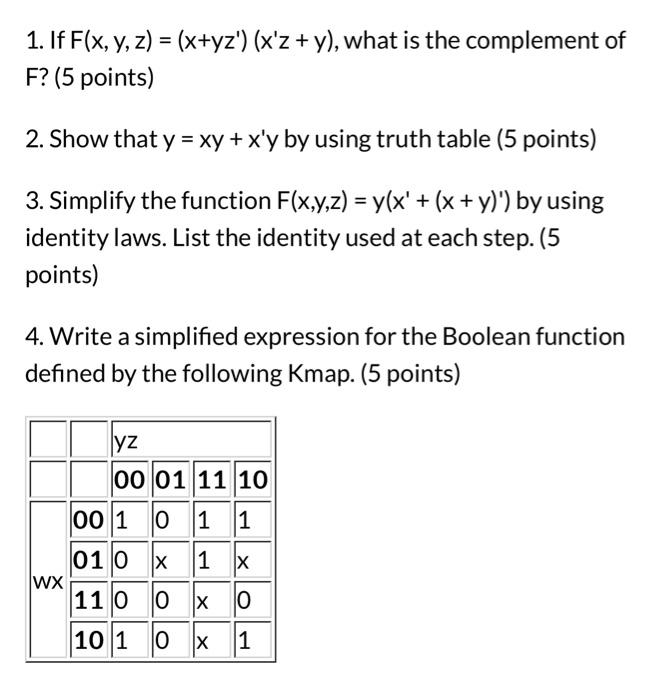Solved 1. If F(x,y,z)=(x+yz′)(x′z+y), what is the complement | Chegg.com