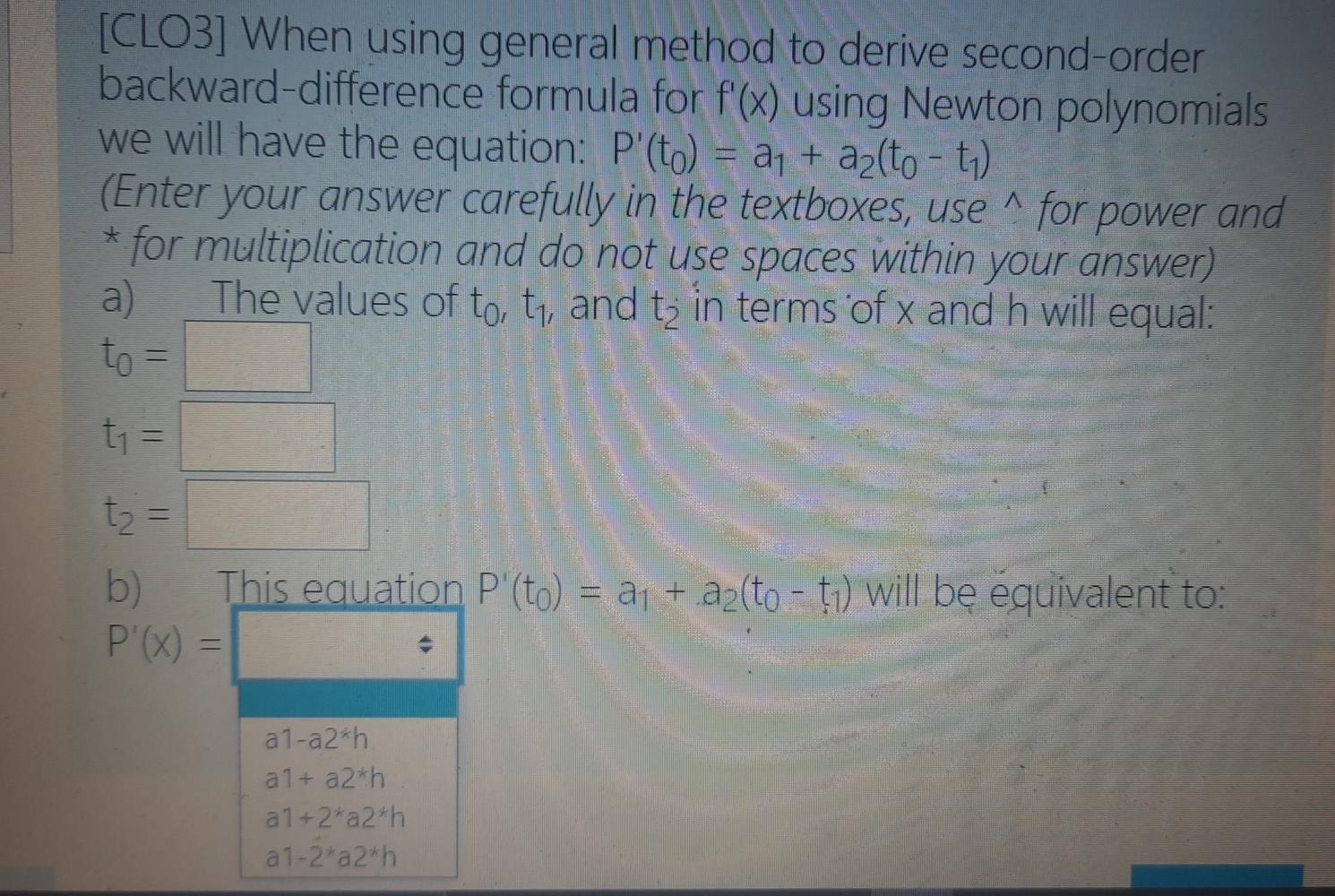 Solved [CLO3] When using general method to derive | Chegg.com