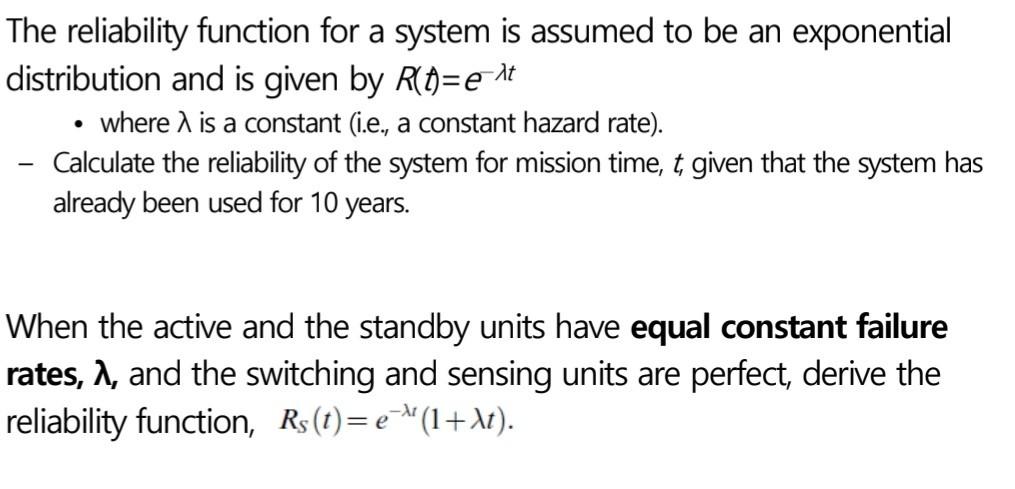 Solved The Reliability Function For A System Is Assumed To