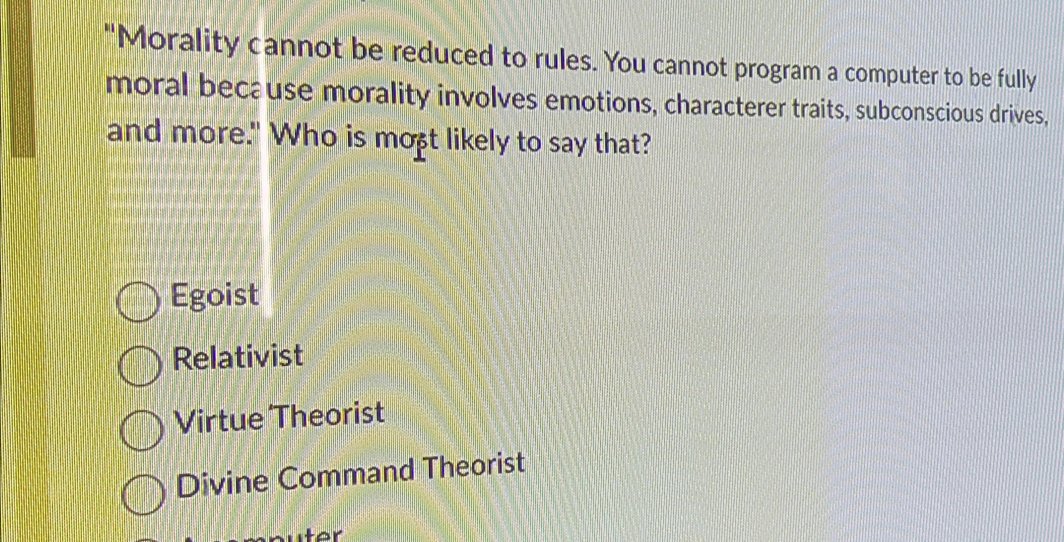 Solved "Morality cannot be reduced to rules. You cannot | Chegg.com