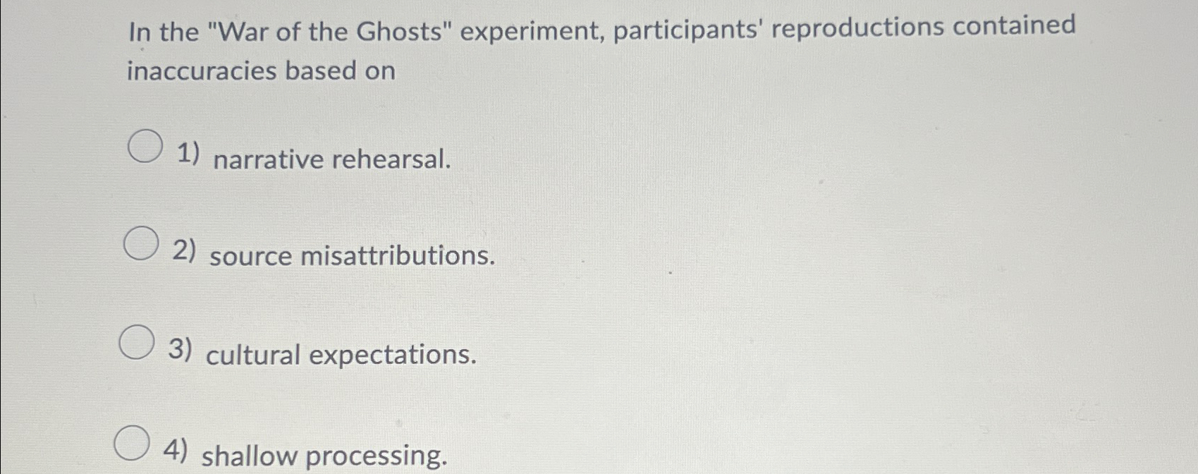 Solved In the "War of the Ghosts" experiment, participants' | Chegg.com