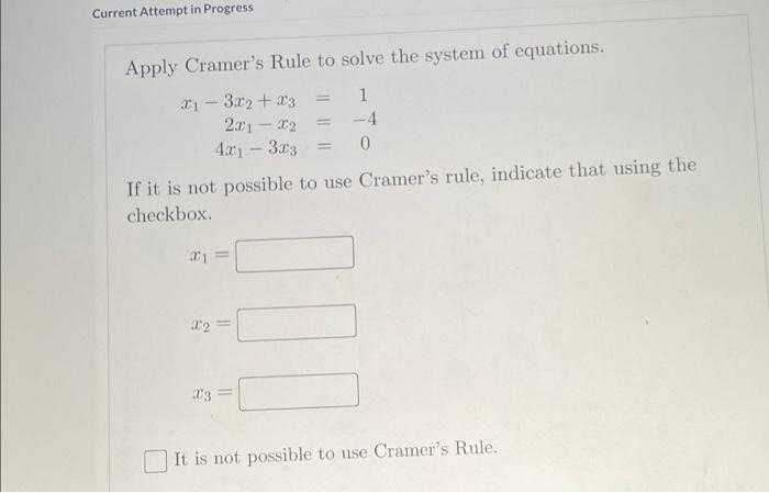 Solved Current Attempt in Progress Apply Cramer's Rule to | Chegg.com