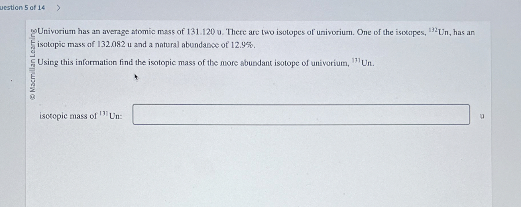Solved Nisotopic mass of 132.082 ﻿u and a natural abundance | Chegg.com