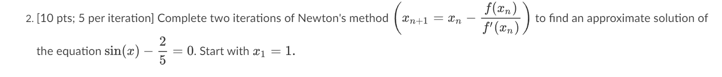 Solved [10 ﻿pts; 5 ﻿per iteration] ﻿Complete two iterations | Chegg.com