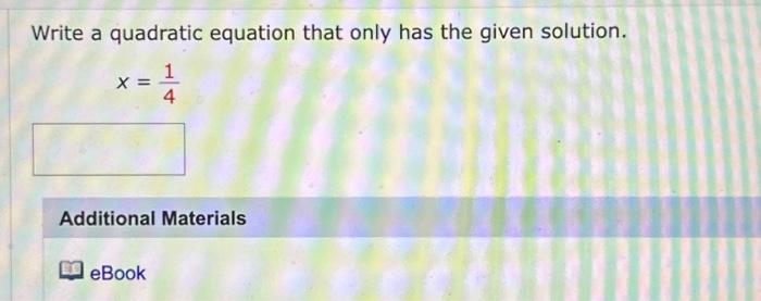 Solved Write a quadratic equation that only has the given | Chegg.com