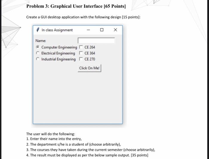 Solved Problem 3: Graphical User Interface [65 Points] | Chegg.com