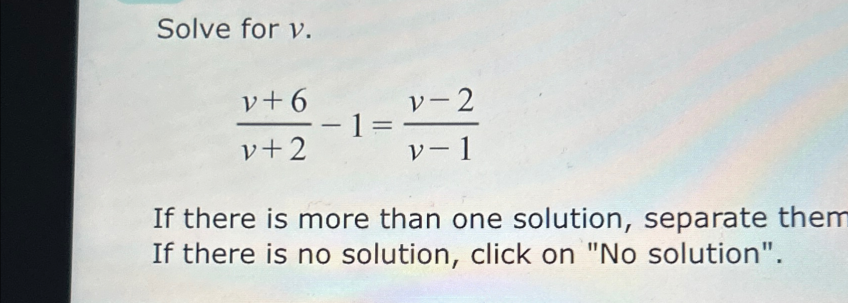 Solved Solve for v.v+6v+2-1=v-2v-1If there is more than one | Chegg.com