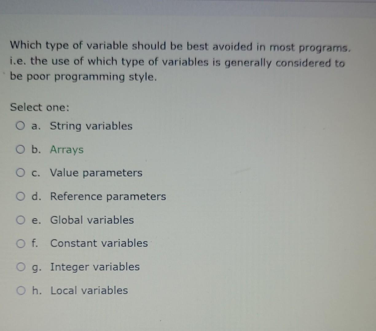Solved Which type of variable should be best avoided in most | Chegg.com