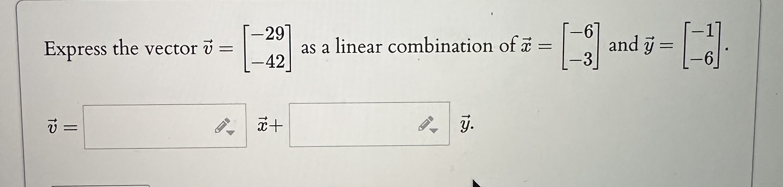 Solved Express the vector vec(v)=[-29-42] ﻿as a linear | Chegg.com