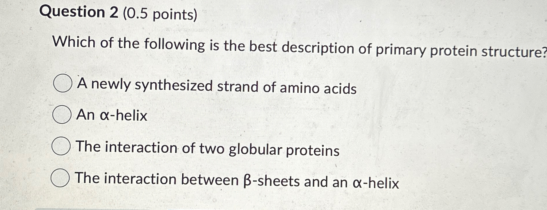 Solved Question 2 ( 0.5 ﻿points)Which of the following is | Chegg.com